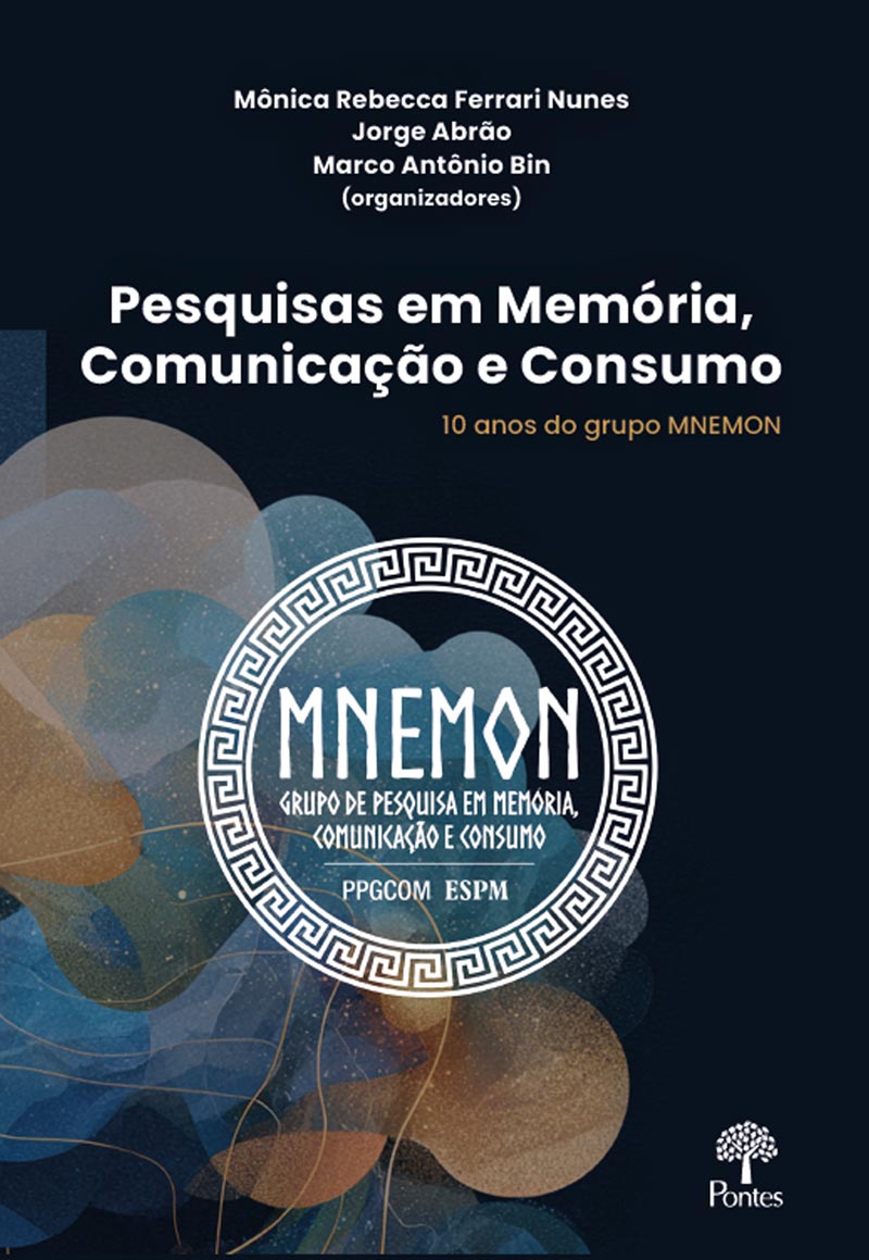 Pesquisas em memória, comunicação e consumo: 10 anos do Grupo MNEMON ...