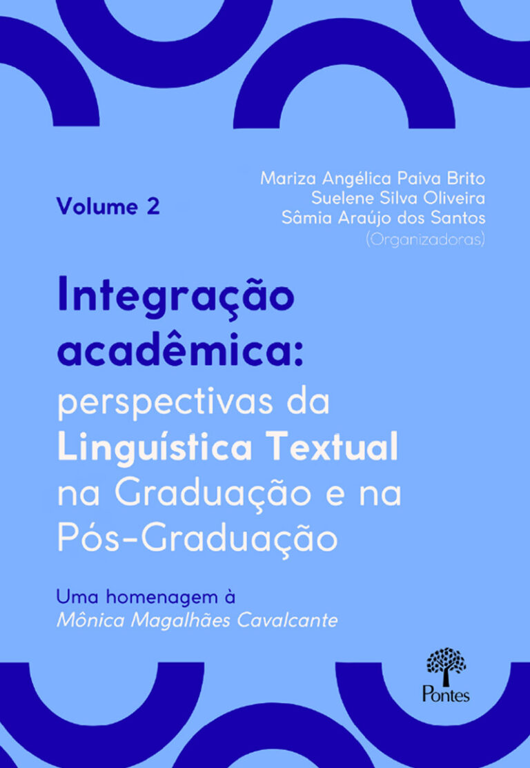 INTEGRAÇÃO ACADÊMICA: PERSPECTIVAS DA LINGUÍSTICA TEXTUAL NA PÓS ...